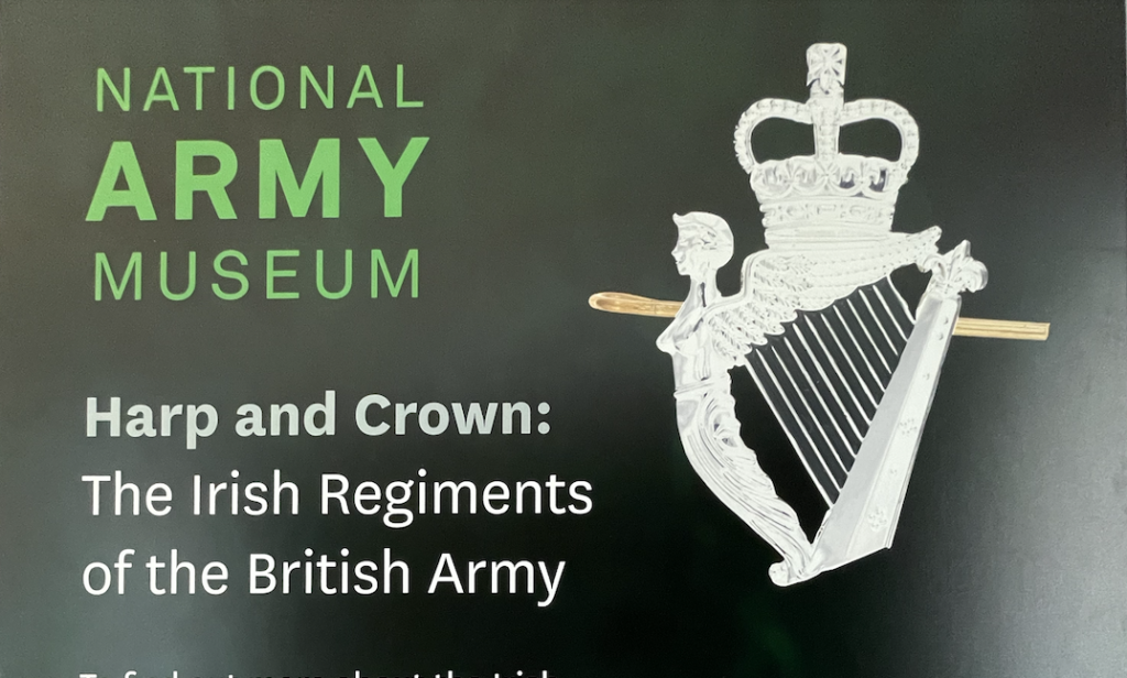 National Army Museum Exhibition: Harp and Crown - Irish Cultural Centre