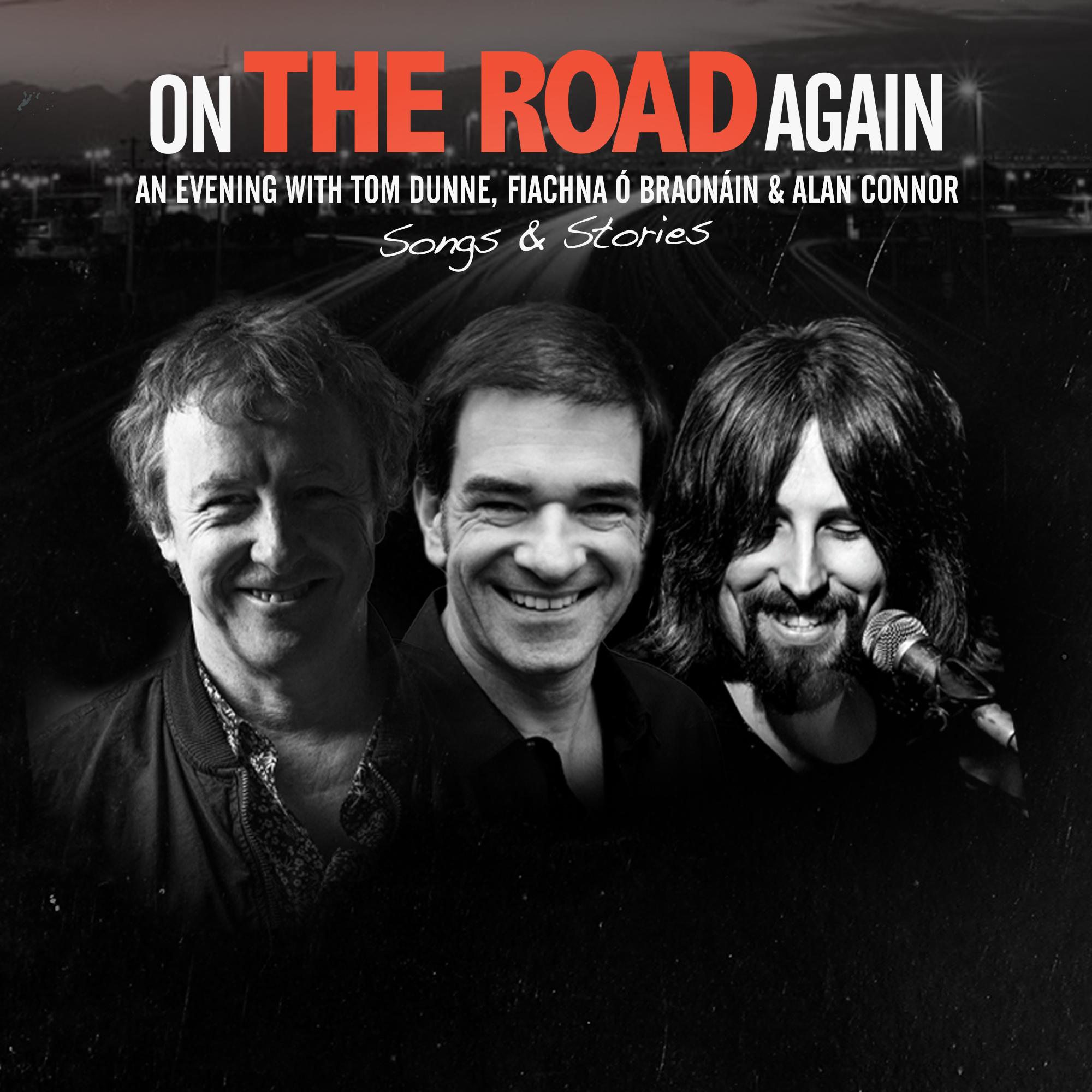 On The Road Again: An evening with Fiachna Ó Braonáin, Tom Dunne & Alan ...
